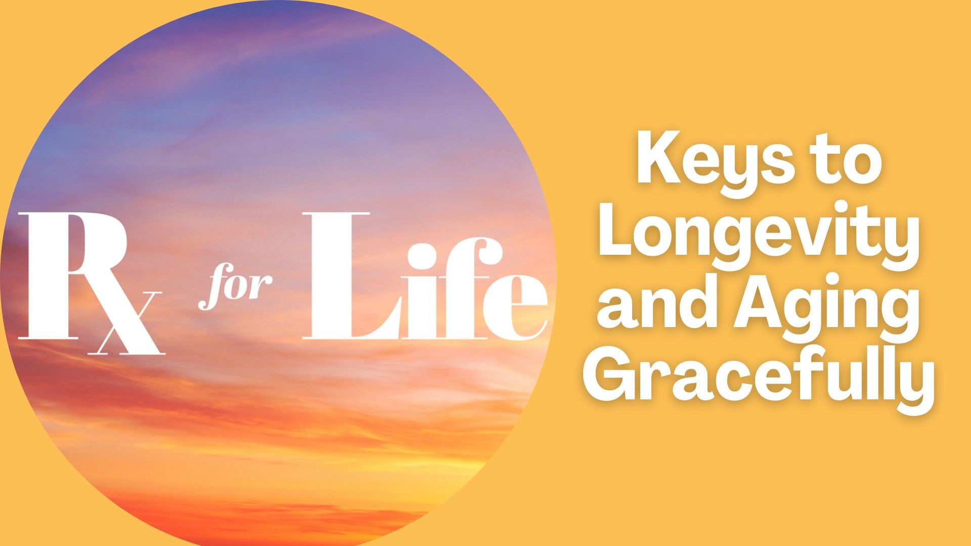 Prescription for Life | Keys to longevity and aging gracefully | fox43.com