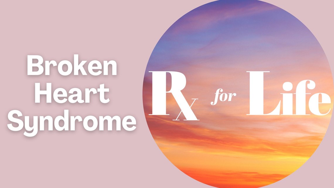Prescription for Life | Broken Heart Syndrome | 5newsonline.com