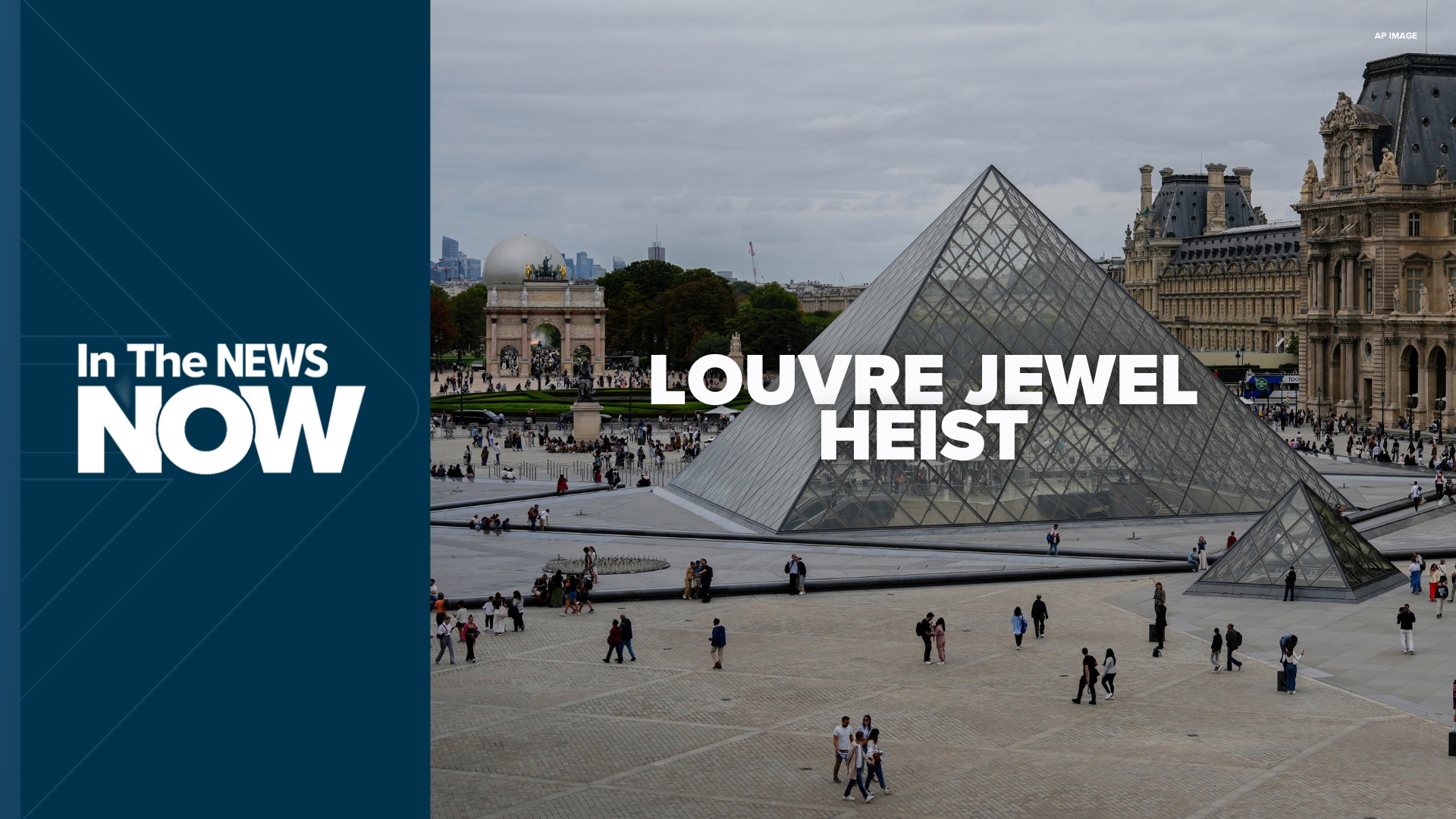 Louvre jewels stolen: ‘Heist of the decade’ | In The News Now ...