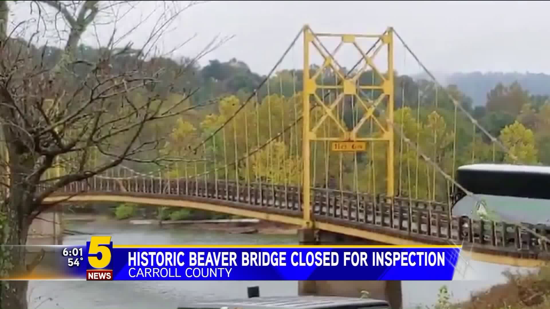 Historic Beaver Bridge Closed For Inspection | 5newsonline.com