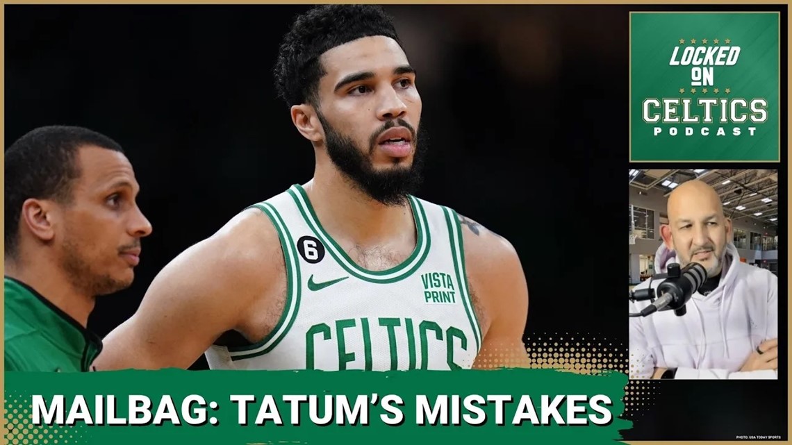 Mailbag: Star mistakes, Jayson Tatum complaining, Sam Hauser potential ...