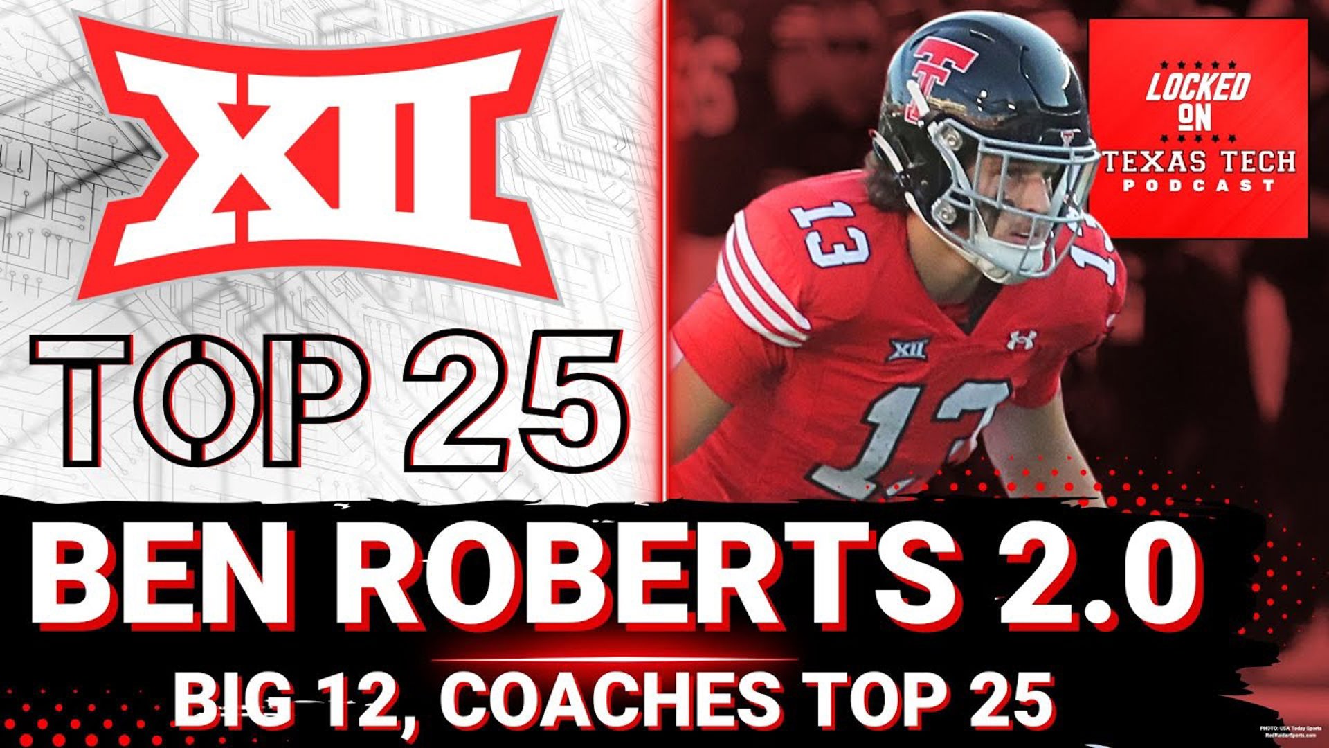 Texas Tech's Ben Roberts 2.0 & the Big 12 in the Coaches Top 25 ...