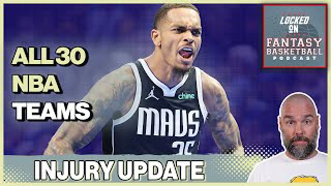 Injury Update For All 30 NBA Teams & Fantasy Basketball Impact ...