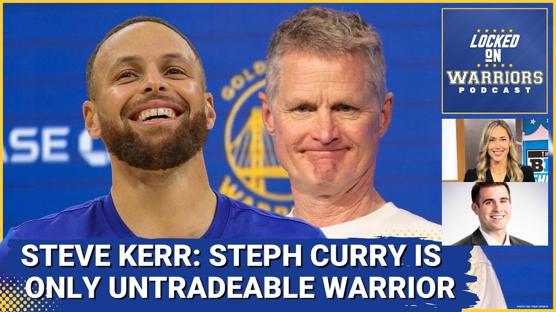 Steve Kerr says Steph Curry is only untradeable Warrior | localmemphis.com