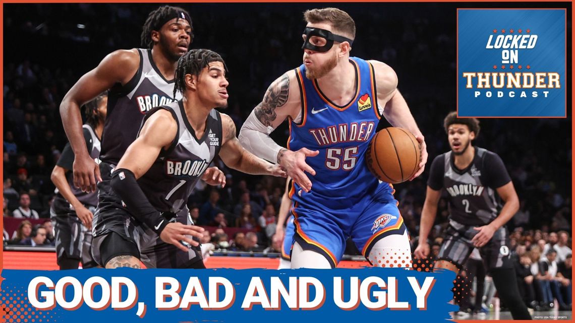 OKC Thunder Shows Good, Bad and UGLY vs. Brooklyn Nets | wnep.com