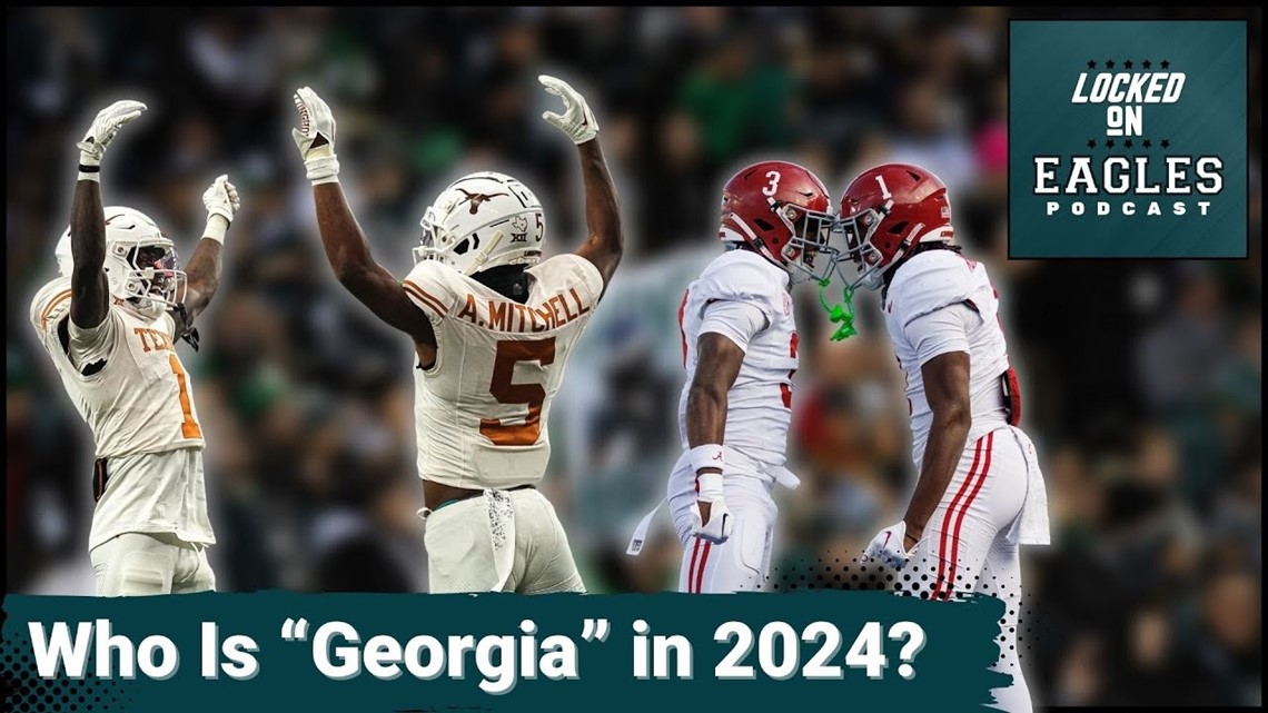 Who Is The Eagles 2024 Version Of Georgia? Texas?! Alabama? Oregon? l ...