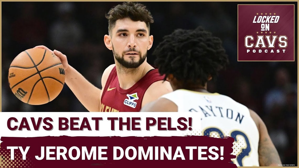 Cleveland Cavaliers DESTROY New Orleans Pelicans | Ty Jerome DOMINATES ...