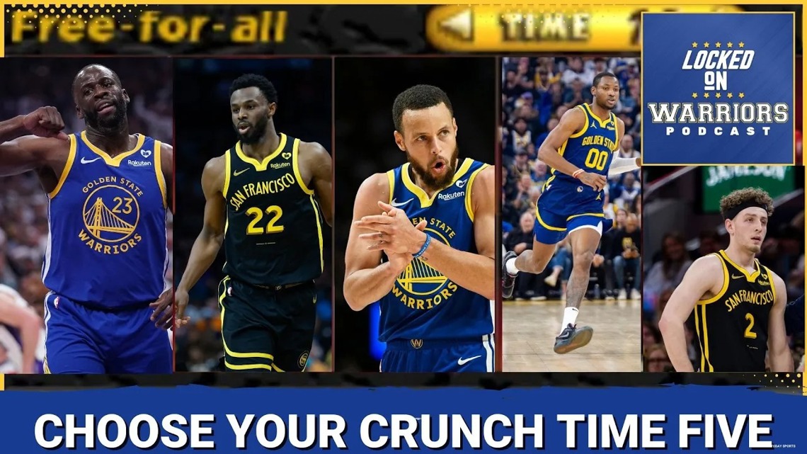 Which Five Players Will The Golden State Warriors Turn To In Crunch Time? | Warriors Podcast ...