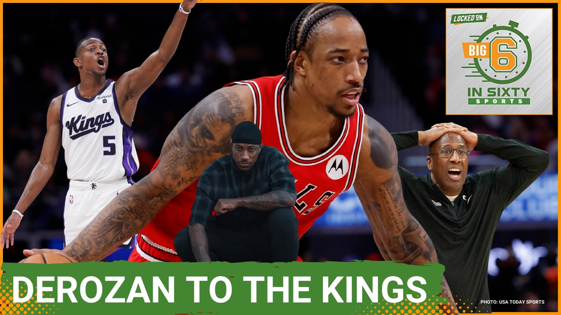 DeMar DeRozan Joins the Sacramento Kings | The Big 6 in 60 ...