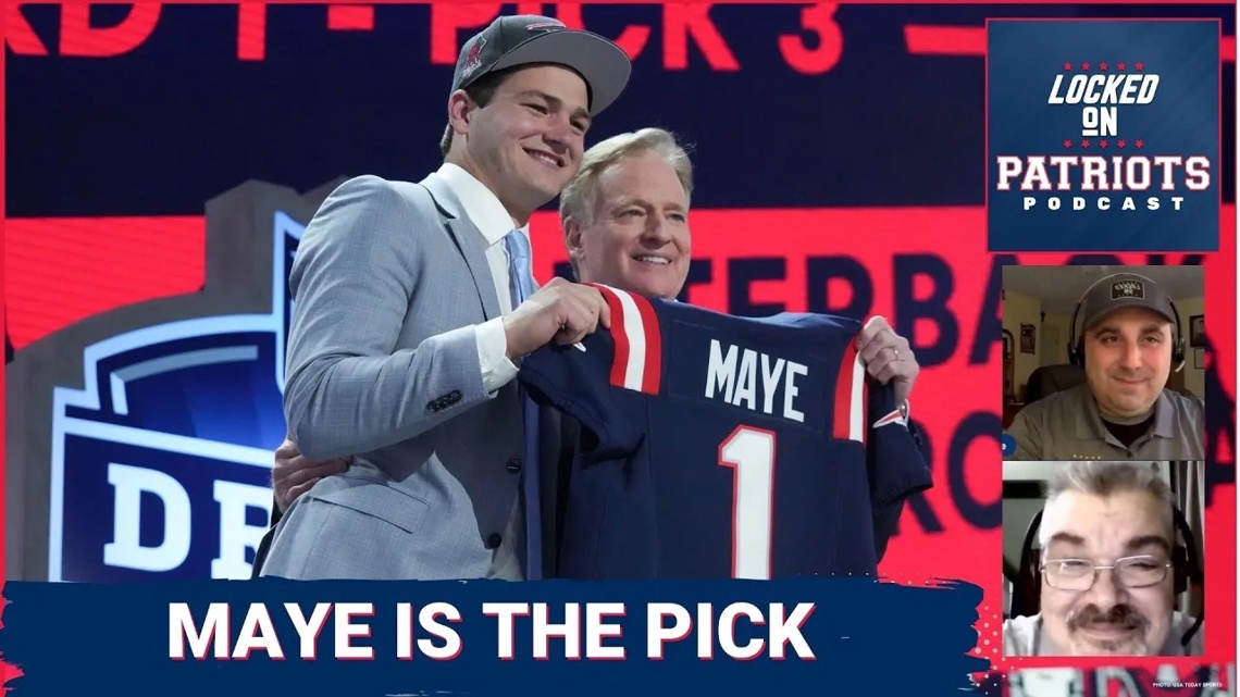 New England Patriots Select Drake Maye: Franchise Quarterback, Ups and ...