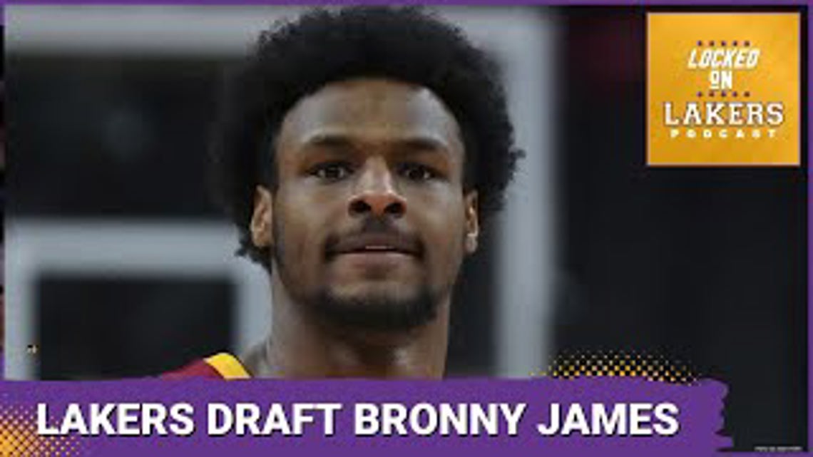 BONUS EPISODE: Lakers Draft Bronny James With the 55th Pick. Good ...