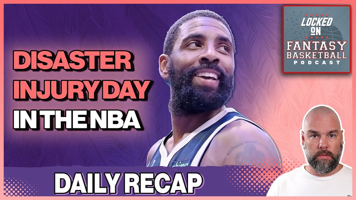 Injury Chaos Monday | Kyrie Irving, JJJ, Maxey All Hurt | Fantasy ...