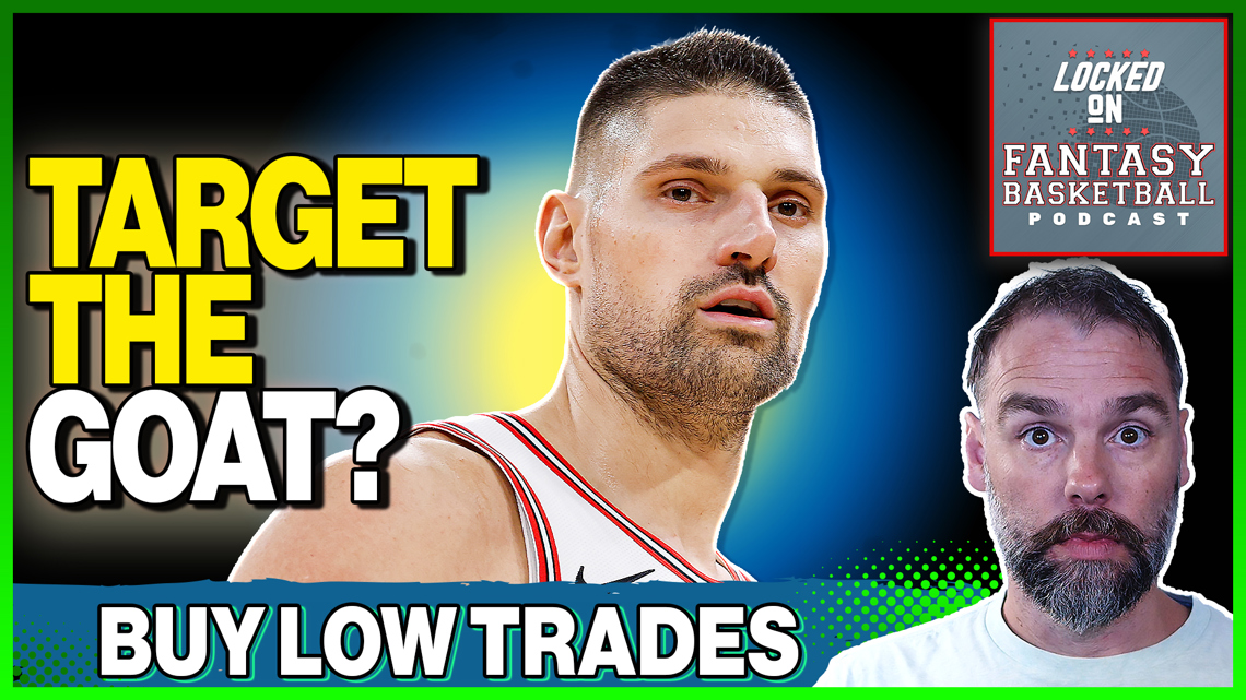 5 Key Fantasy Basketball Buy Low Trade Targets | Can You Get The GOAT ...