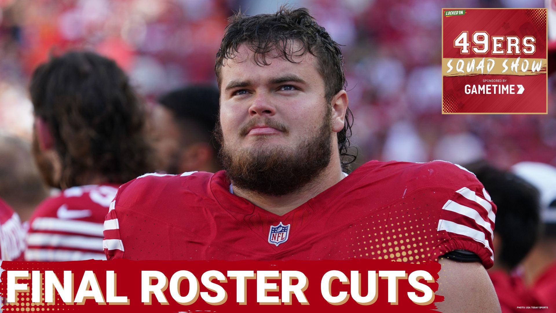 49ERS SQUAD SHOW: ROSTER TAKING SHAPE as 49ers Announce Final Cuts ...