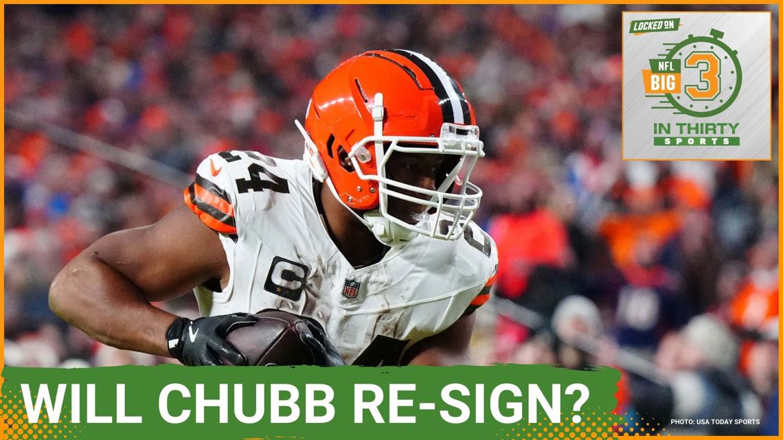 Will Nick Chubb Re-sign With The Cleveland Browns? | The Big 3 in 30 ...