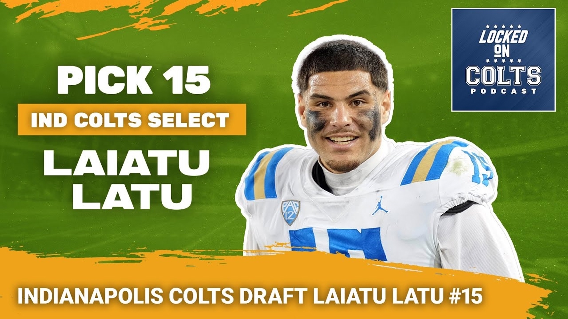 Indianapolis Colts Pick Laiatu Latu | 2024 NFL Draft Coverage | wnep.com