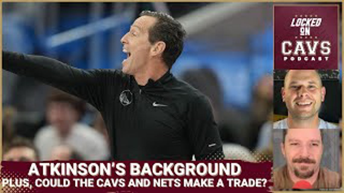 Can the CAVS make a TRADE with the NETS? Plus, learn about new coach ...