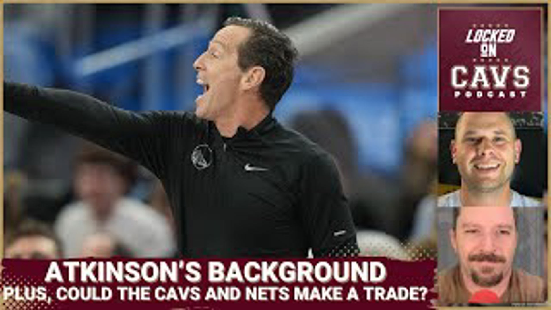 Can the CAVS make a TRADE with the NETS? Plus, learn about new coach ...