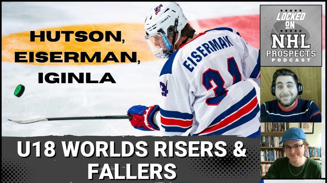 NHL DRAFT RISERS AND FALLERS? | U18 World Championships' Impact on ...