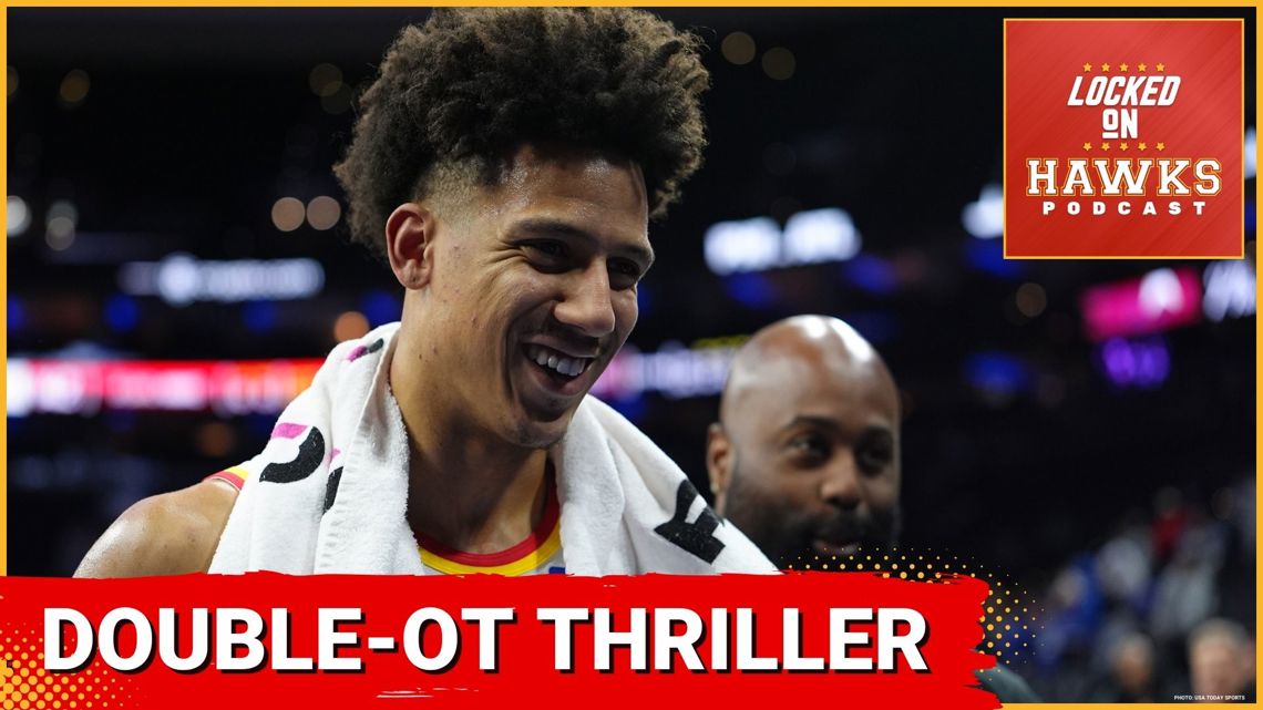 Jalen Johnson, Nickeil Alexander-Walker lead Atlanta Hawks to double-OT ...