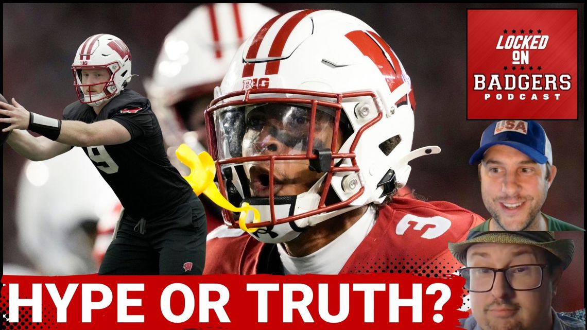 HYPE OR TRUTH: What's REAL with the Wisconsin Badgers football team and ...