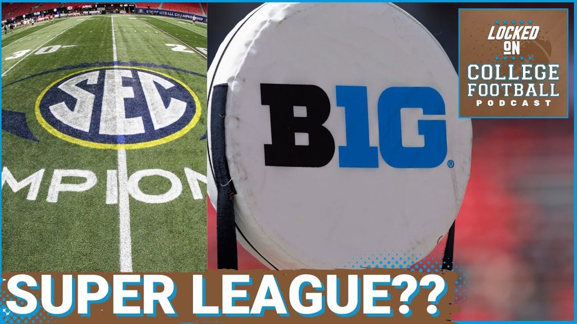 Big 10/SEC Super Conference? Would need unprecedented move l College ...