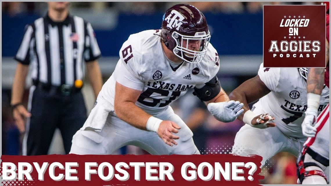 Texas A&M starting center Bryce Foster is no longer listed on the ...