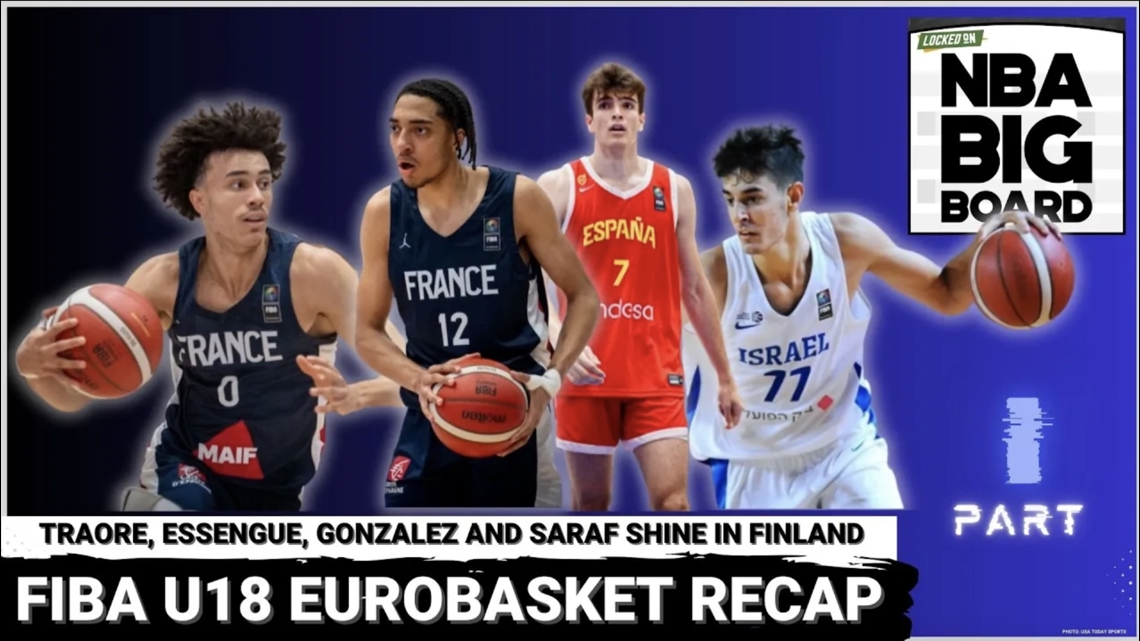 U18 EuroBasket '24 Recap part I: Breaking down Ben Saraf, Nolan Traore, Noa Essengue & Hugo ...