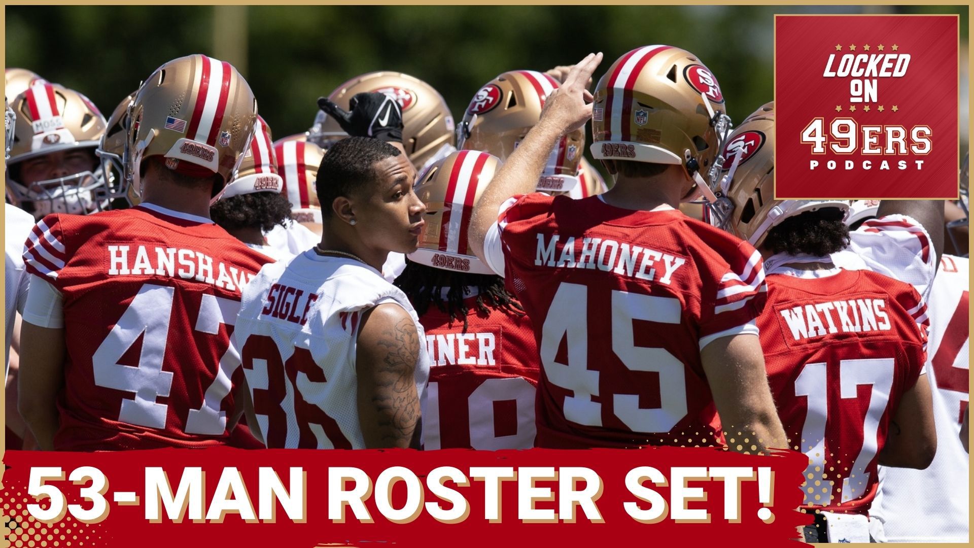 49ers Cut Roster Down to 53 with PLENTY of Moves to Follow | weareiowa.com