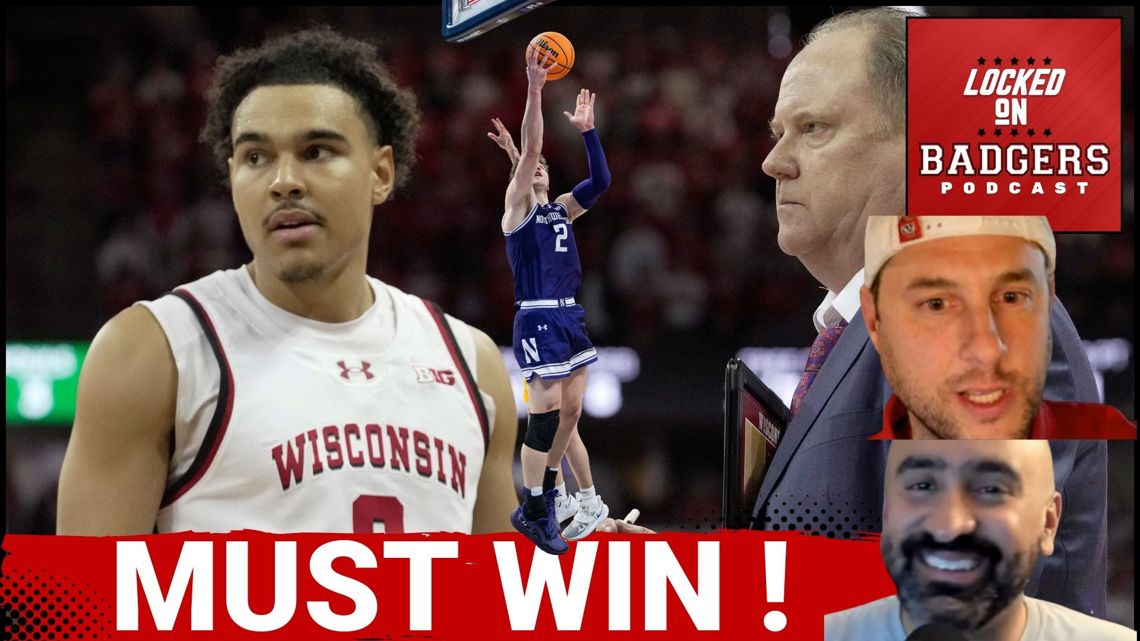 MUST WIN: Wisconsin Badgers basketball preview against Northwestern ...