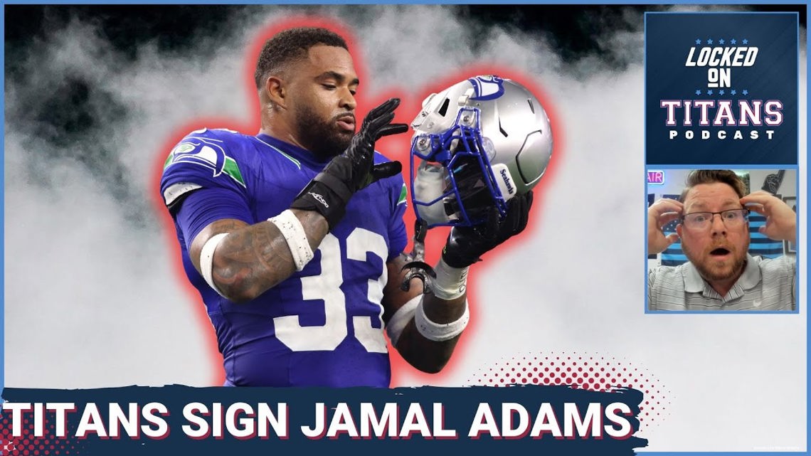 Tennessee Titans SIGN JAMAL ADAMS, Adams Fit in the Defense & Titans ...
