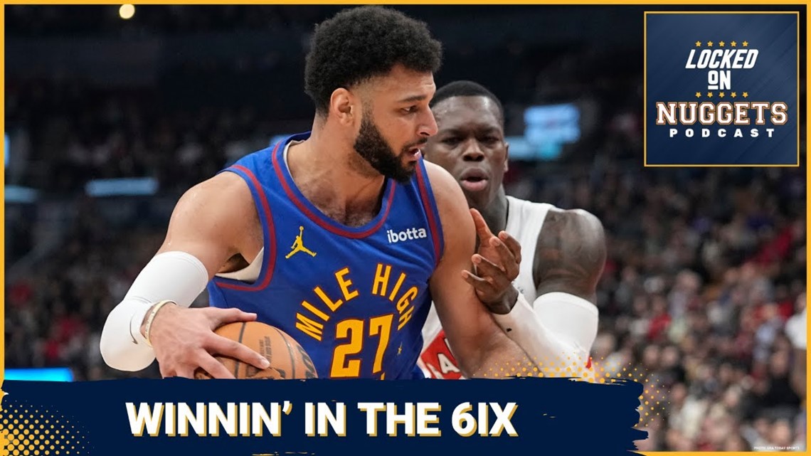 Jamal Murray and the Denver Nuggets Win in Toronto | Nuggets Have Won 5 ...