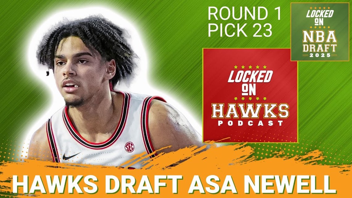 Atlanta Hawks Select Asa Newell 23rd Overall in NBA Draft | Top ...