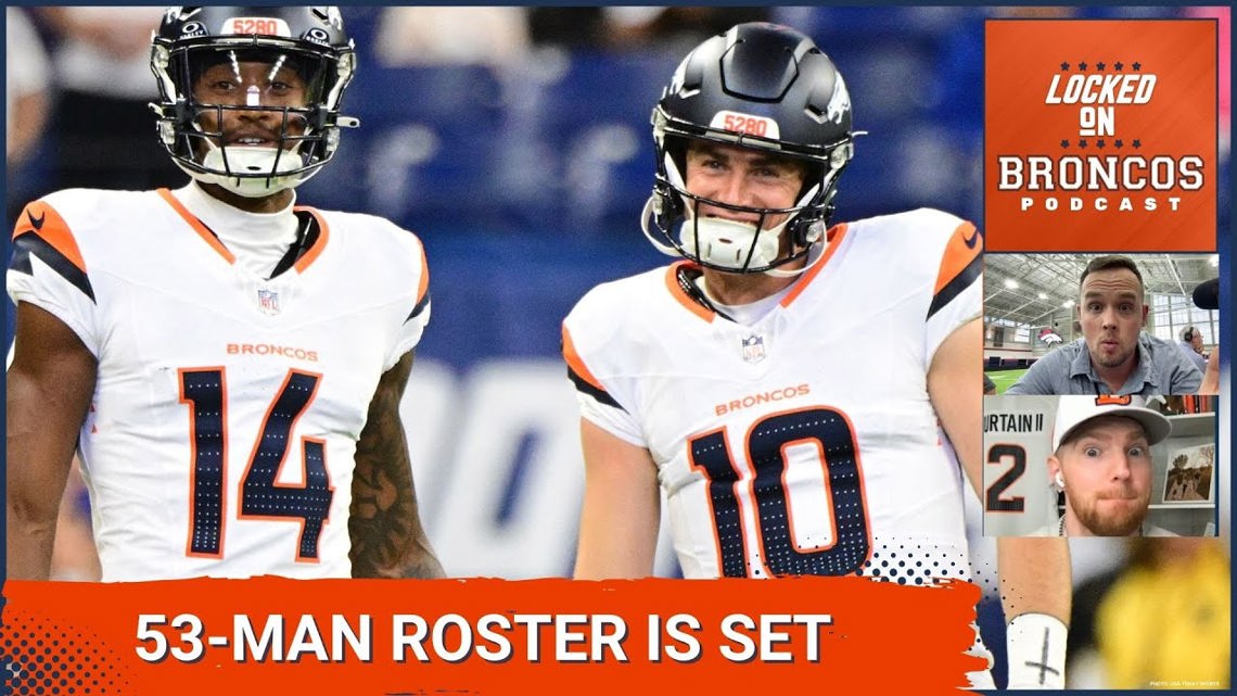 Denver Broncos 53-Man Roster Embraces Sean Payton's Youth Movement ...
