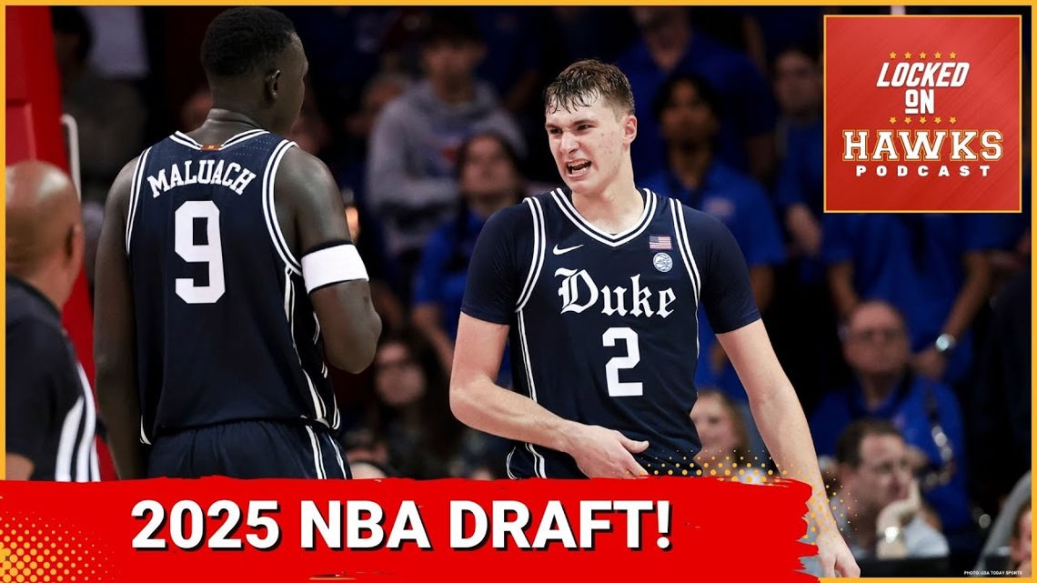 NBA Draft 2025: Atlanta Hawks, Top Prospects, Cooper Flagg, Dylan ...