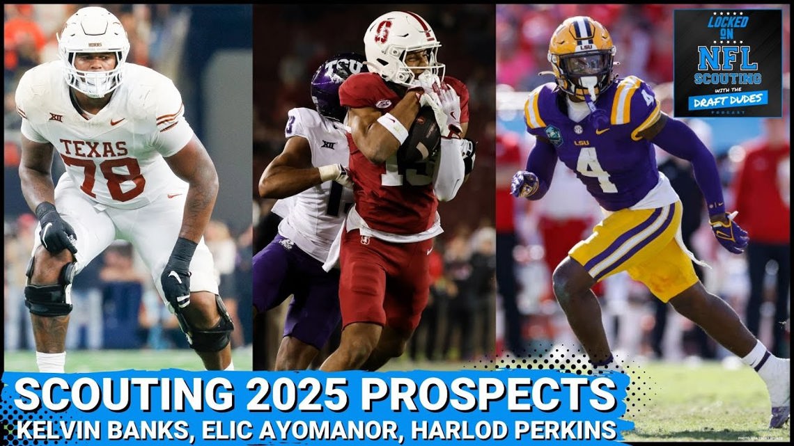 2025 NFL Draft Prospect Scouting: Kelvin Banks, Elic Ayomanor & Harold ...