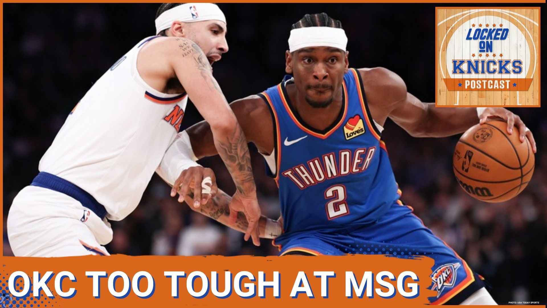 KNICKS POSTCAST: Thunder SNAP Knicks 3 Game Win Streak | wthr.com