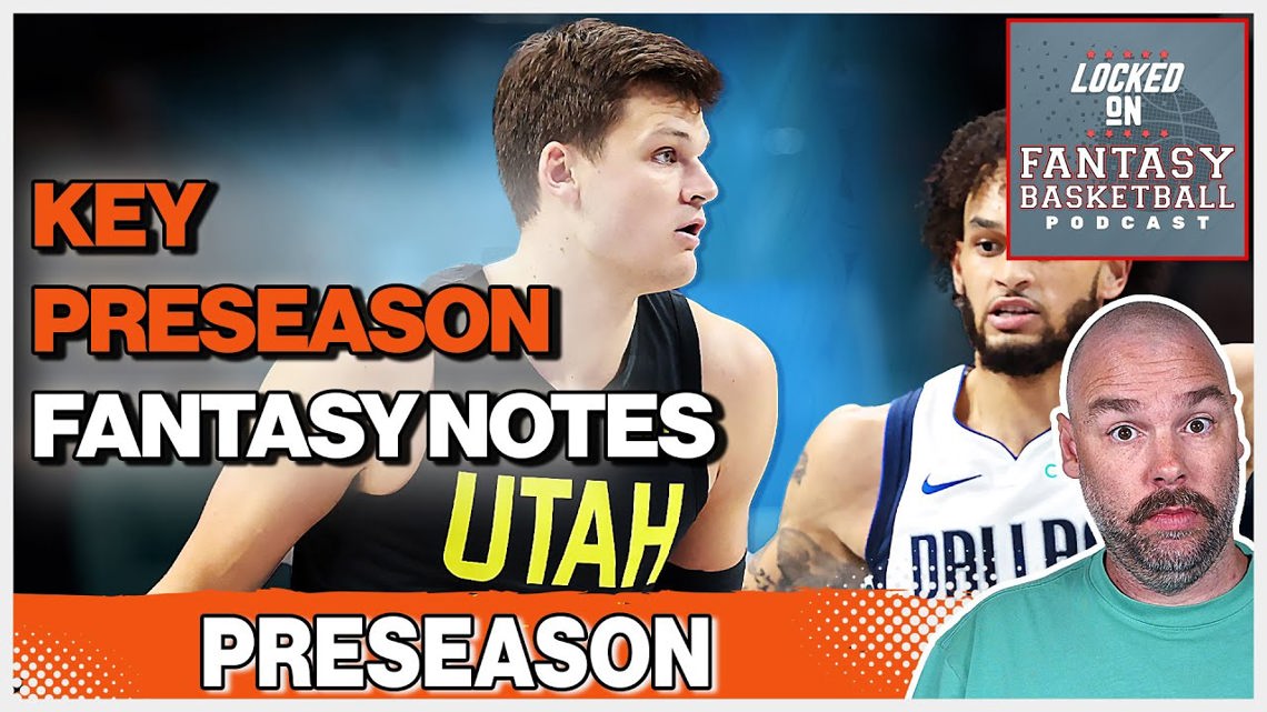 The MOST IMPORTANT Fantasy Basketball Notes From NBA Preseason ...