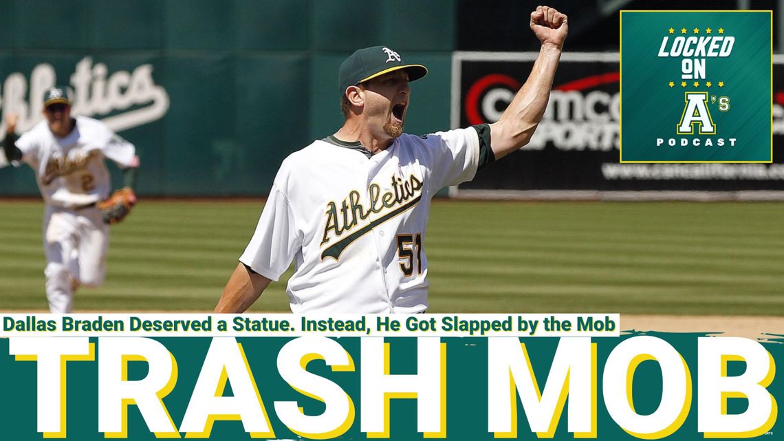 TRASH MOB: Dallas Braden Deserved a Statue. Instead, He Got Slapped by ...