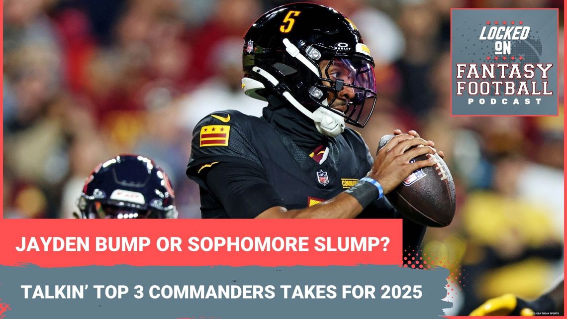 Jayden Daniels BUMP or SLUMP in Year 2? 3 Commanders fantasy takes you ...