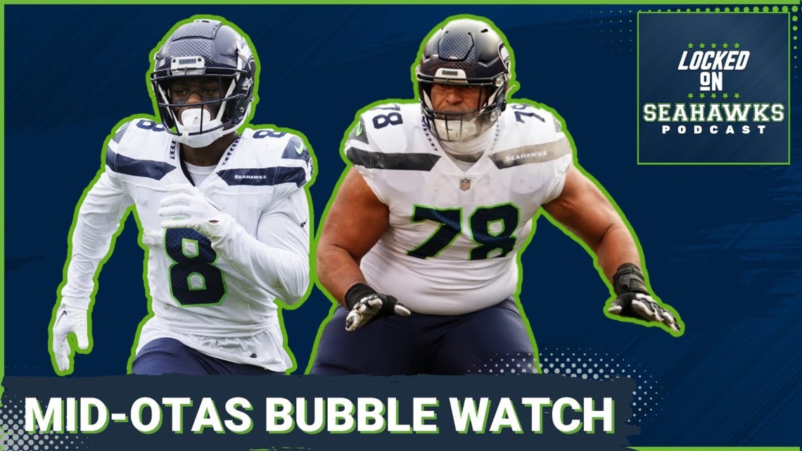 Mid-OTAs Bubble Watch: Projecting Seattle Seahawks 53-Man Roster ...