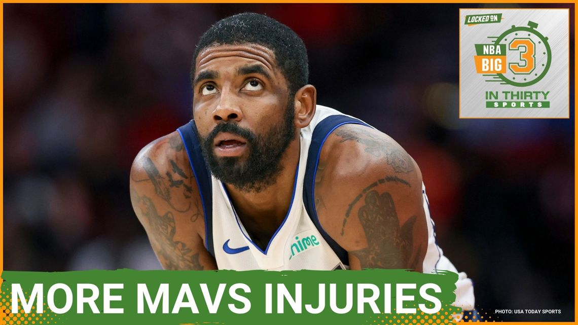 The Mavs Lose Kyrie Irving for Weeks After Injury | The Big 3 in 30 NBA ...
