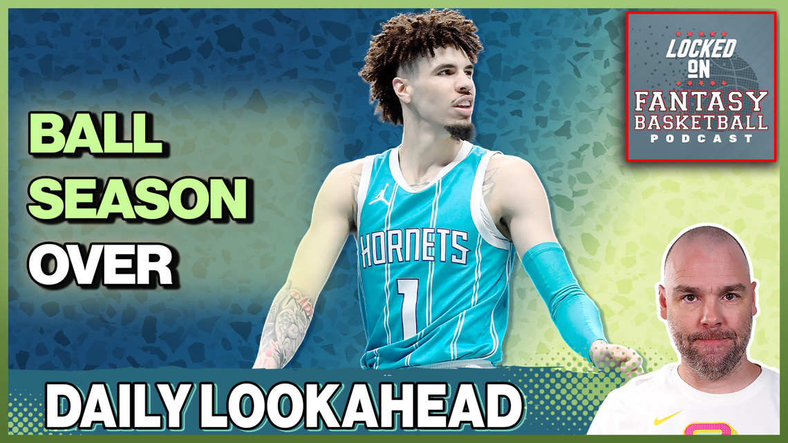 LaMelo Ball SEASON OVER | Taylor Jenkins FIRED | Saturday Fantasy ...