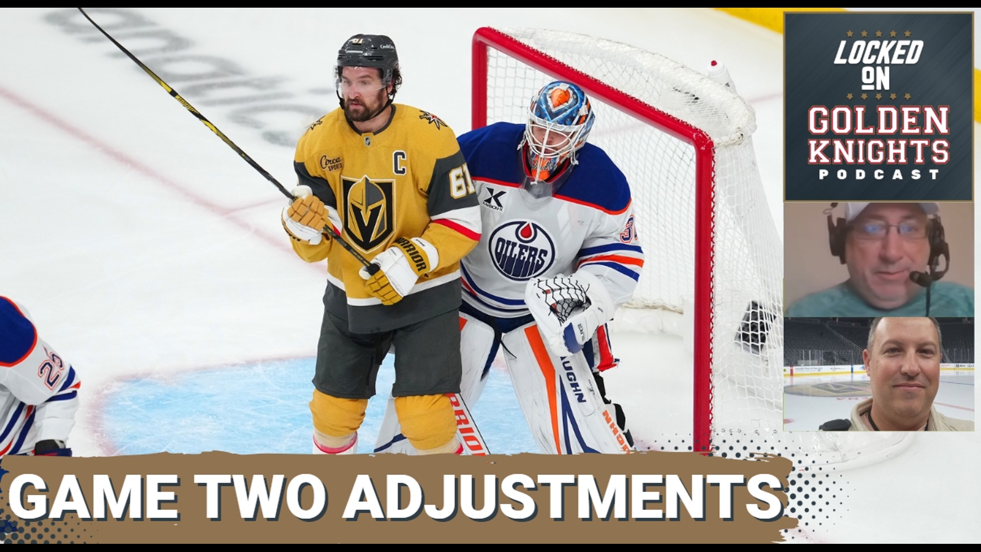 Oilers - Golden Knights game 2 preview / Adjustments / Locks of the ...