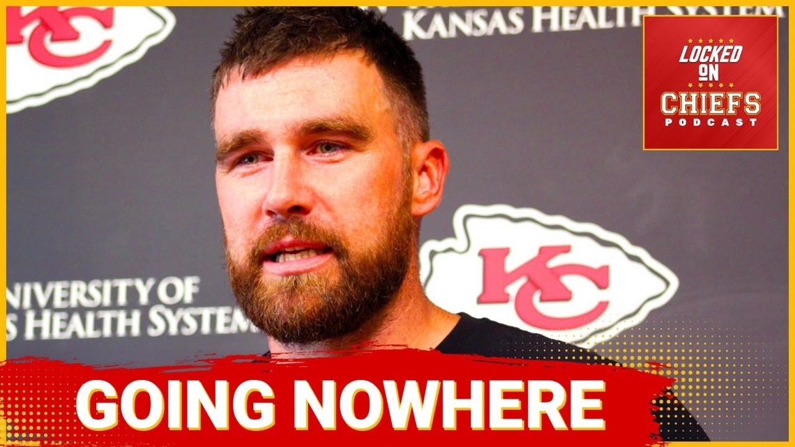Travis Kelce will be Chiefs TE "Until the Wheels fall off" and has new ...