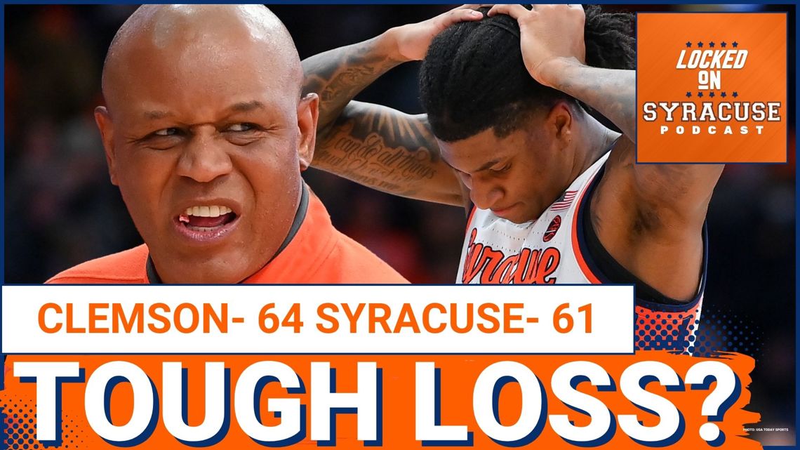 REACTION: Syracuse Basketball suffers TOUGH LOSS to Clemson Tigers ...