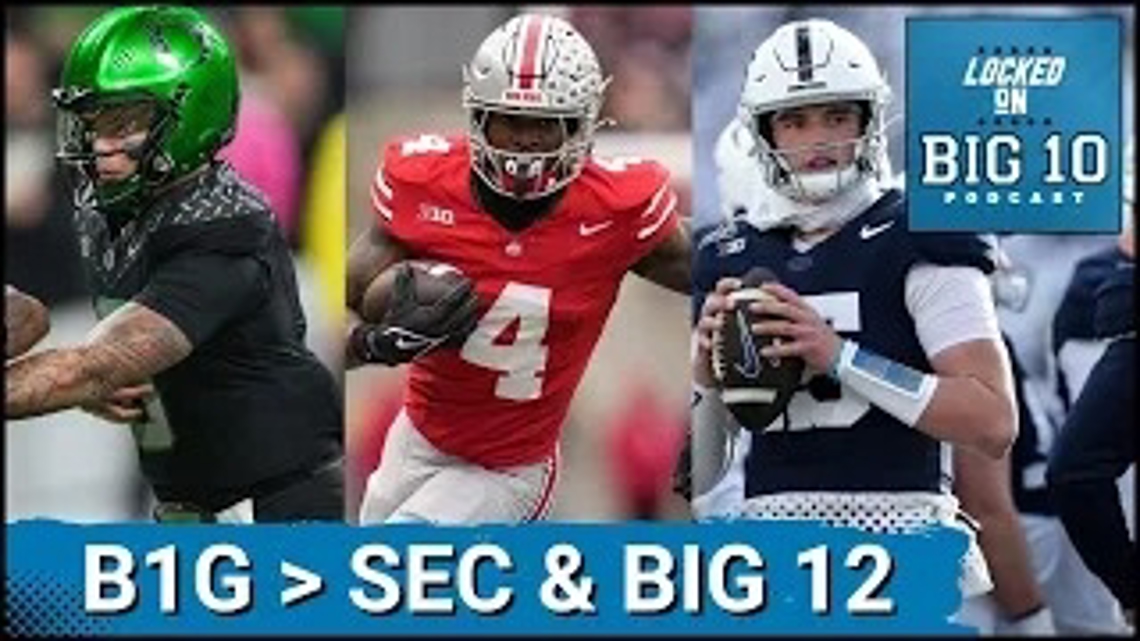 Oregon, Ohio State & Penn State Justify Lofty B1G Rankings over SEC ...