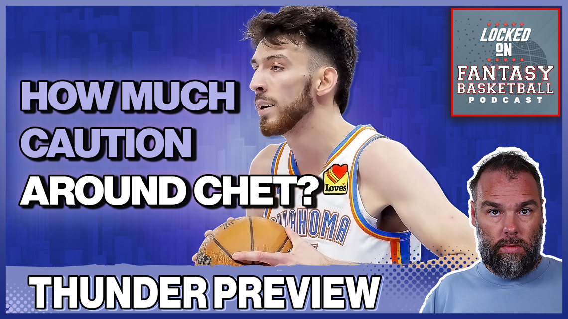 Thunder Season Preview: Chet Holmgren's Role, Lineup Chaos & Fantasy ...