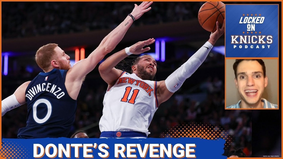 Jalen Brunson Leads The New York Knicks Past The Wolves + A Heated Return For Donte DiVincenzo ...