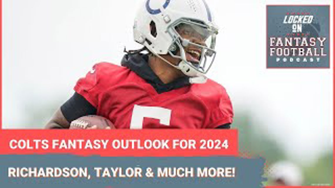 Indianapolis Colts fantasy outlook: Anthony Richardson, Jonathan Taylor ...
